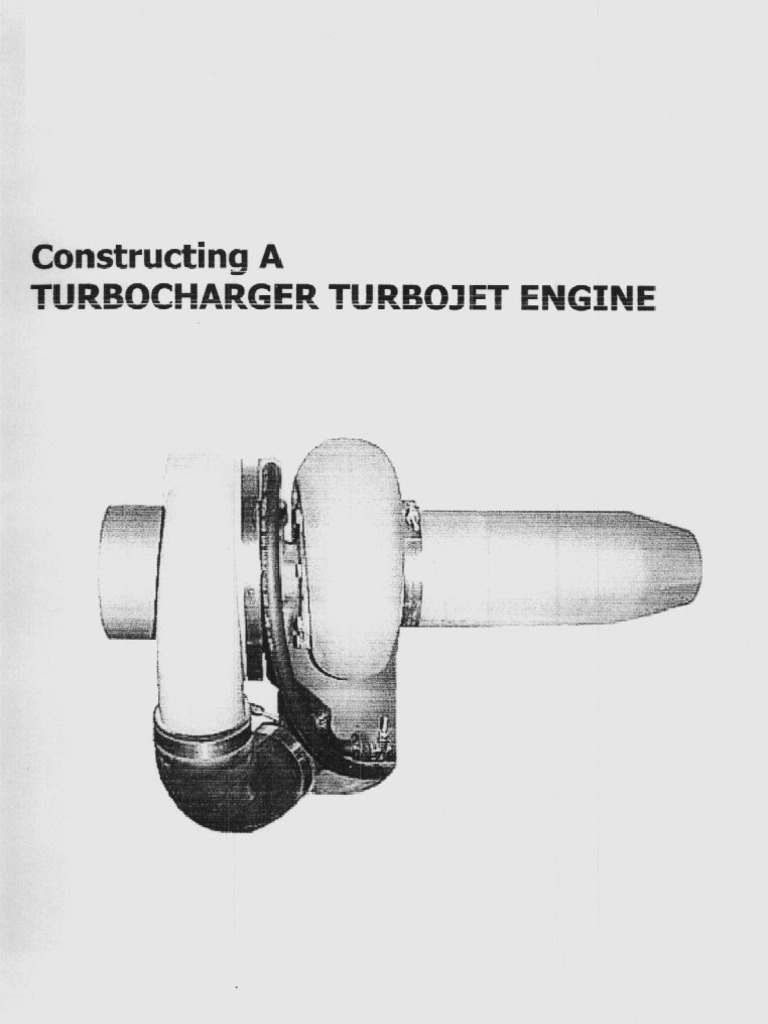 Constructing A Turbocharger Turbojet Engine | PDF