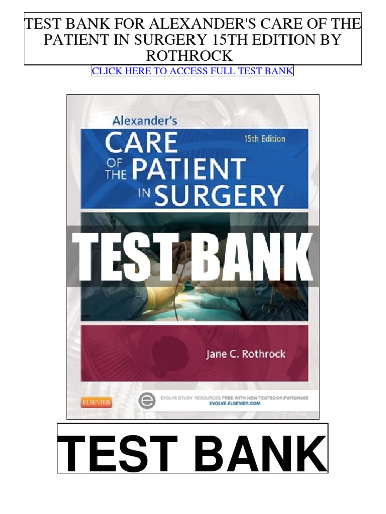 Alexanders Care Patient Surgery 15th Rothrock Test Bank | PDF | Patient ...