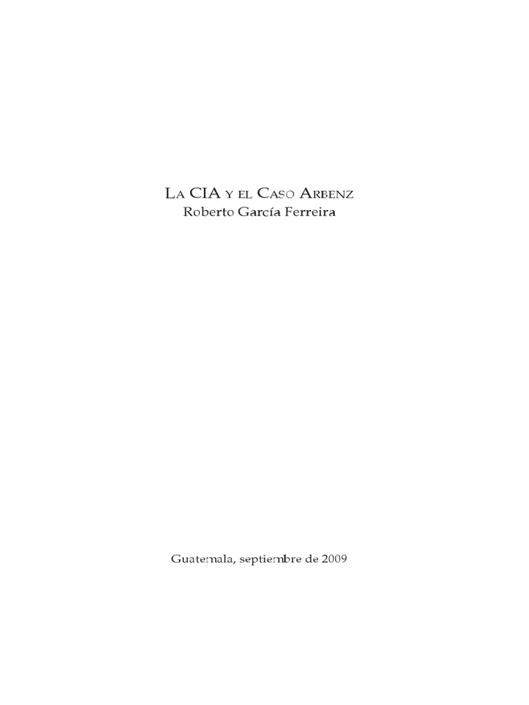 La Cia y El Caso Arbenz - Garcia Ferreira Roberto - Compressed | PDF ...