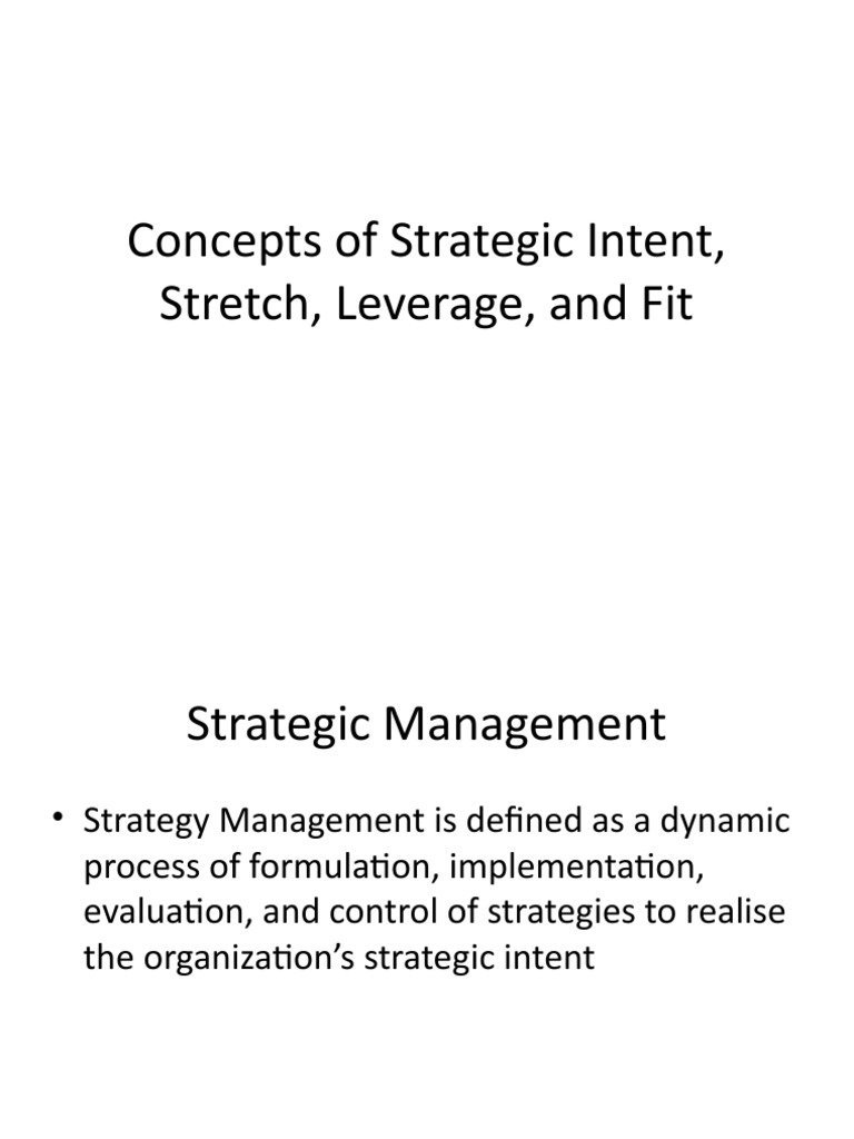 Concepts of Strategic Intent, Stretch, Leverage.pptx | Strategic ...