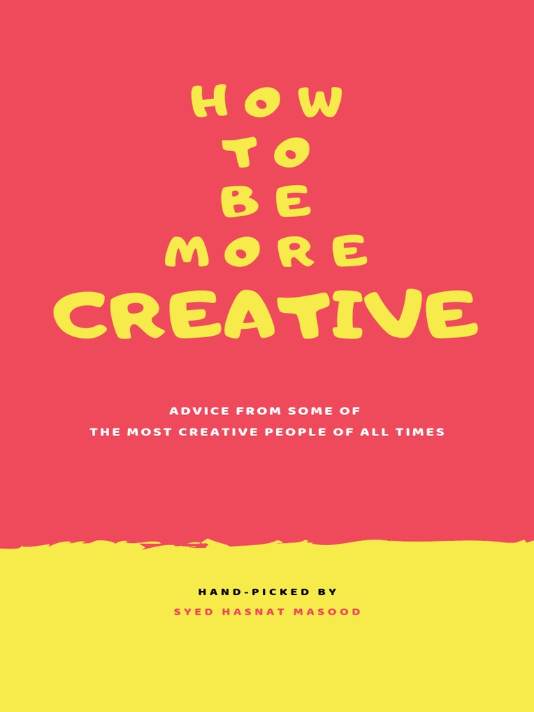 How To Be More Creative PDF | PDF | Creativity | Reason