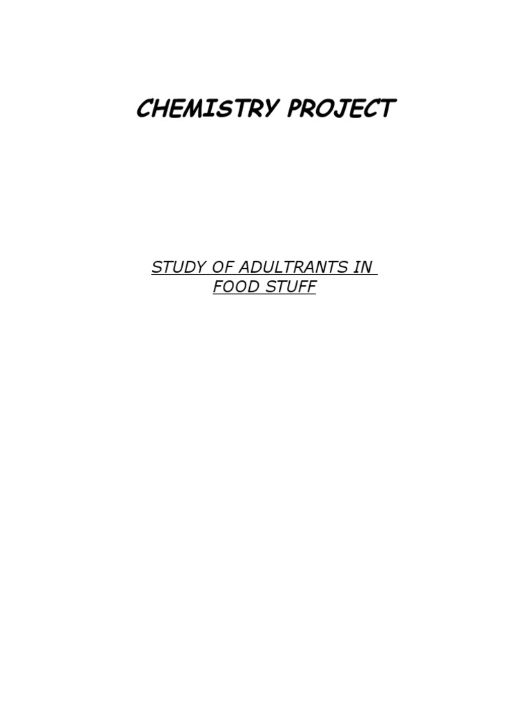 Chemistry Project: Study of Adultrants in Food Stuff | PDF | Foods | Acid