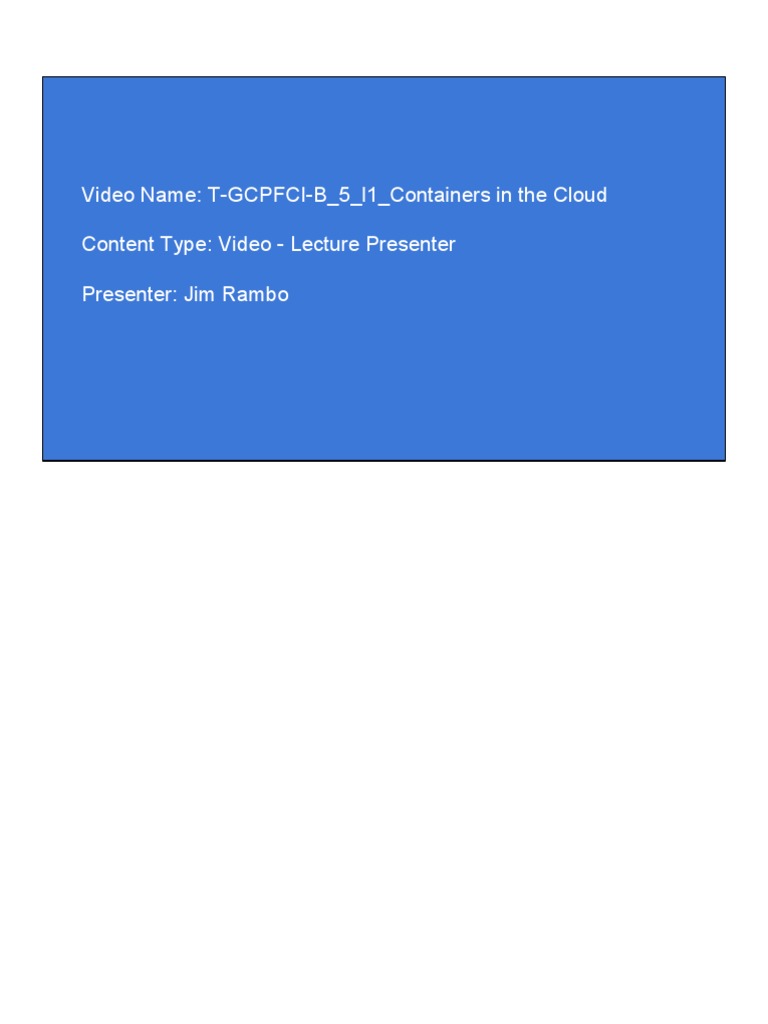 GCP Fund Module 5 Containers in The Cloud | PDF | Cloud Computing ... GCP Fund Module 5 Containers in The Cloud | PDF | Cloud Computing ...