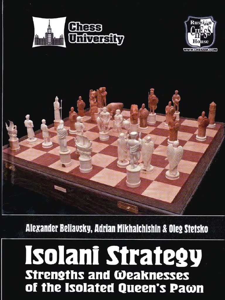 Isolani Strategy - Strengths and Weaknesses of The Isolated Queen's ...