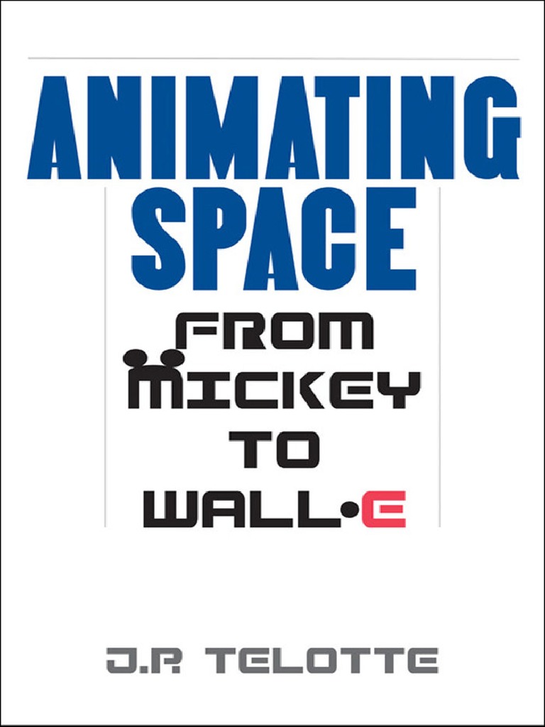 Animating Space - From Mickey To WALL-E | PDF | Animation | Space