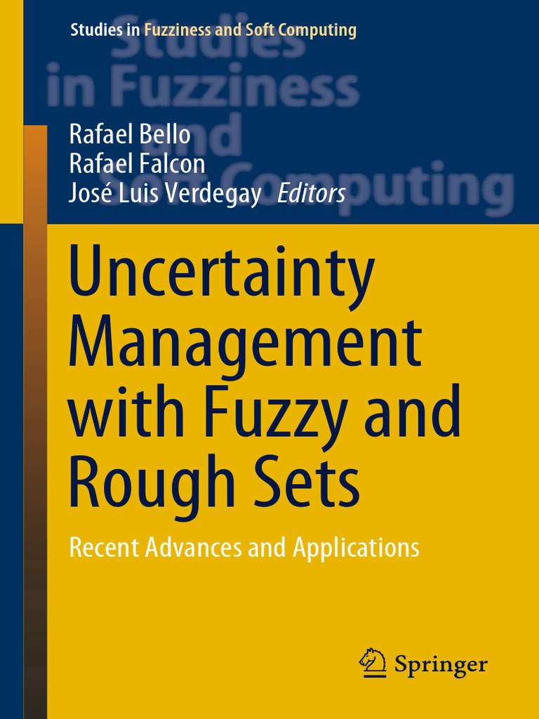 Uncertainty Management With Fuzzy and Rough Sets - Recent Advances and ...