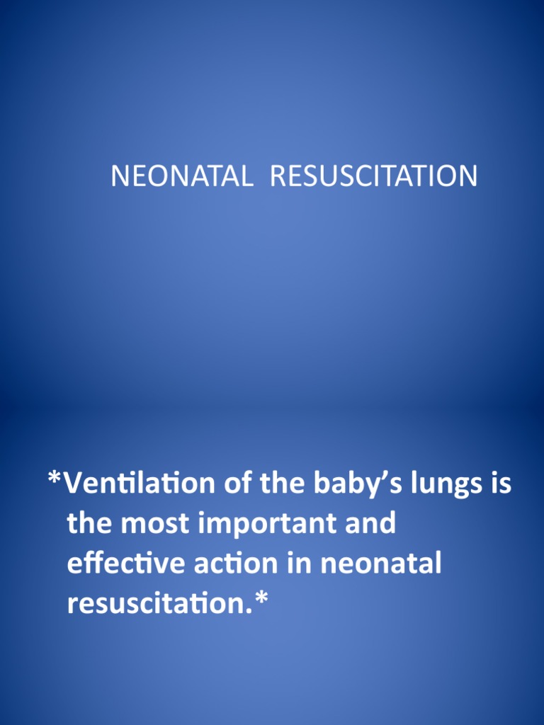 Neonatal Resuscitation Essentials | PDF | Lung | Cardiopulmonary ...