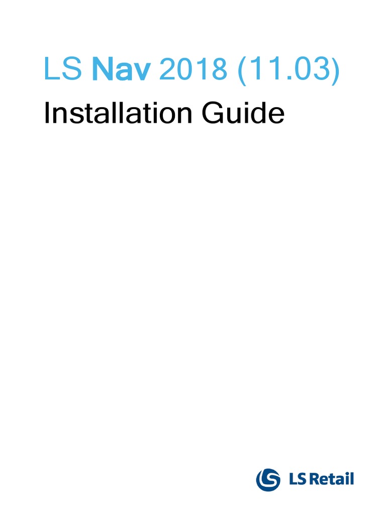 Installation Guide LS Nav 2018 11.03 PDF | PDF | Microsoft Dynamics Nav ...