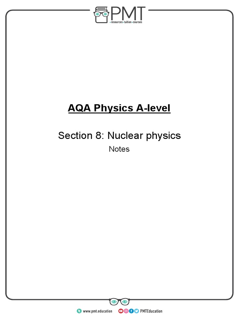 Nuclear Physics - AQA Physics A-Level | PDF | Nuclear Fission | Nuclear ...