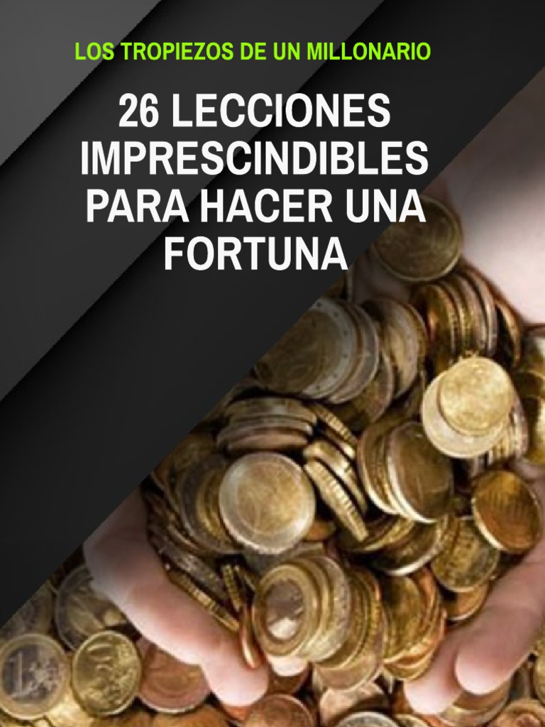 Los Tropiezos de Un Millonario 26 Lecciones Imprescindibles para Hacer ...