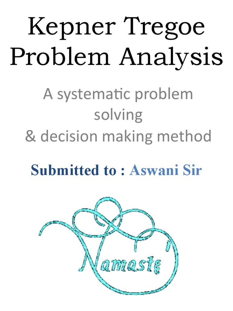 A Systematic Problem Solving & Decision Making Method: Kepner Tregoe ...