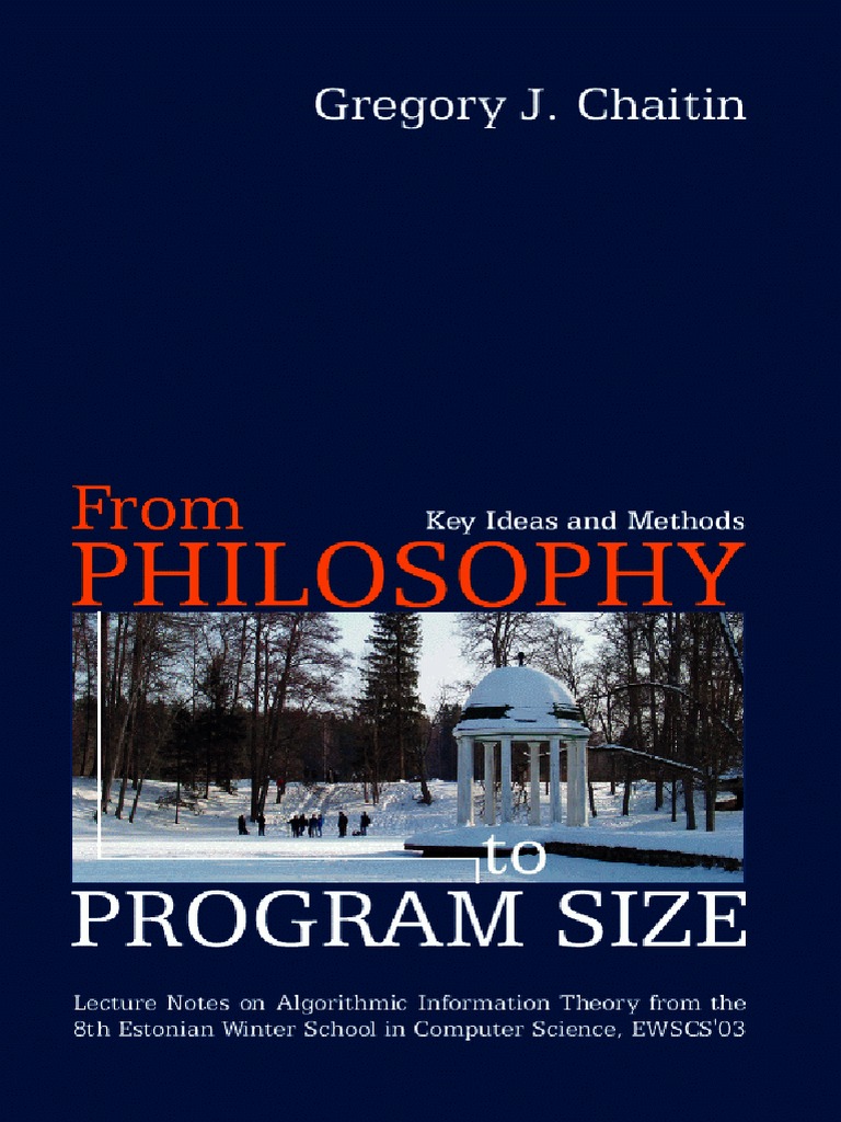 Chaitin G. - From Philosophy To Program Size-Institute of Cybernetics ...