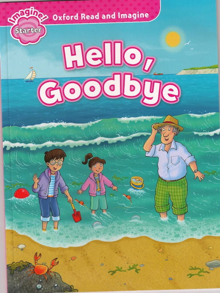 Oxford Read and Imagine Hello Goodbye PDF | PDF