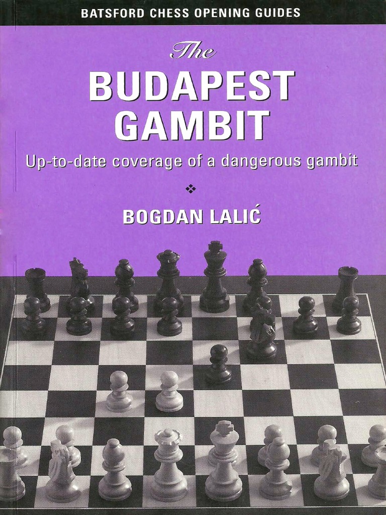 The Budapest Gambit - Up-to-Date Coverage of A Dangerous Gambit | PDF