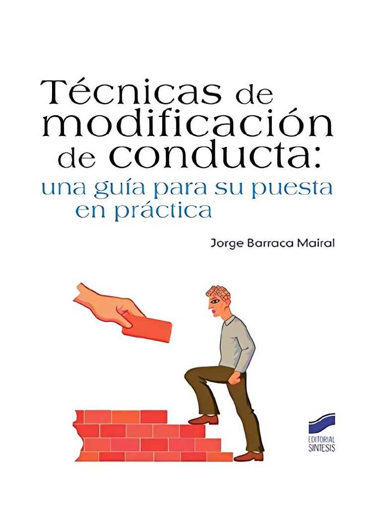 Técnicas de Modificación de Conducta. Una Guía para Su Puesta en ...