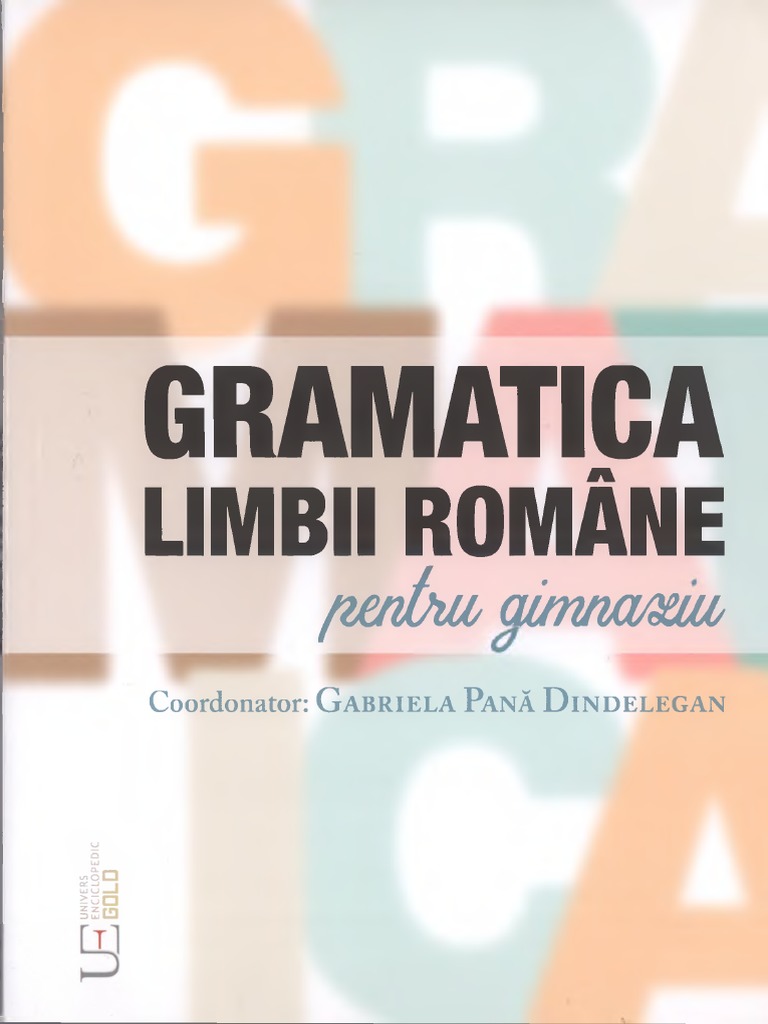 Gramatica Limbii Romane Pentru Gimnaziu PDF | PDF