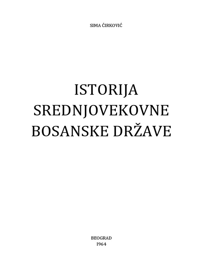 Ćirković Sima - Istorija Srednjovekovne Bosanske Države | PDF
