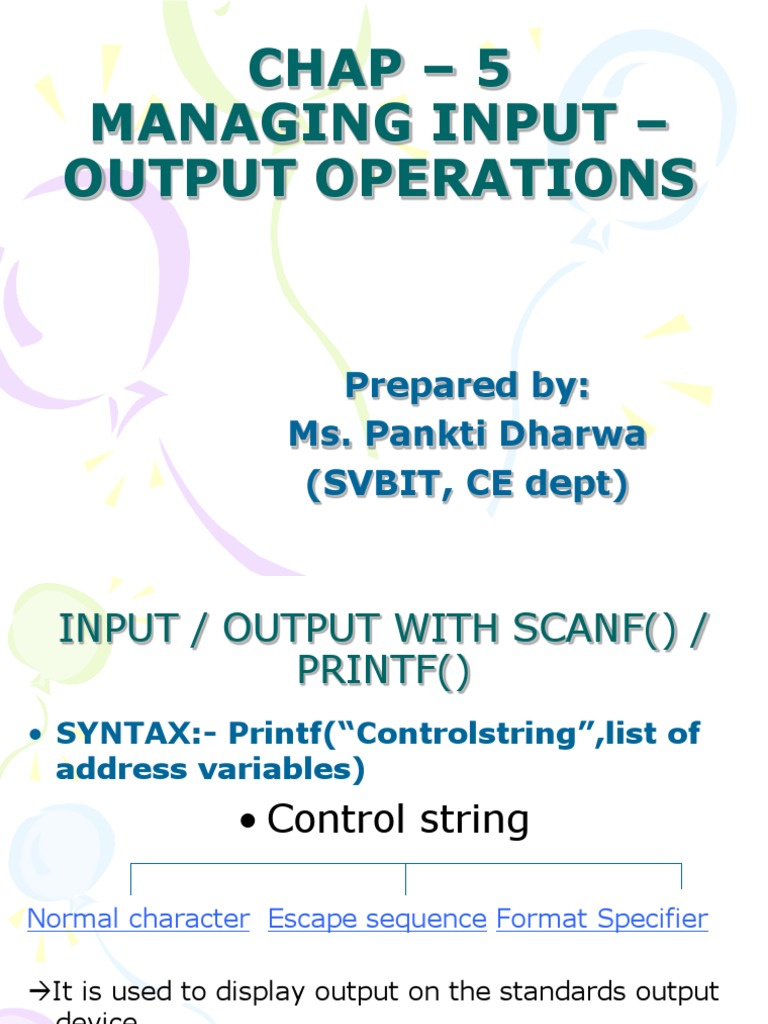 Managing Input-Output Operations Using Scanf(), Printf(), Gets(), Puts ... Managing Input-Output Operations Using Scanf(), Printf(), Gets(), Puts ...