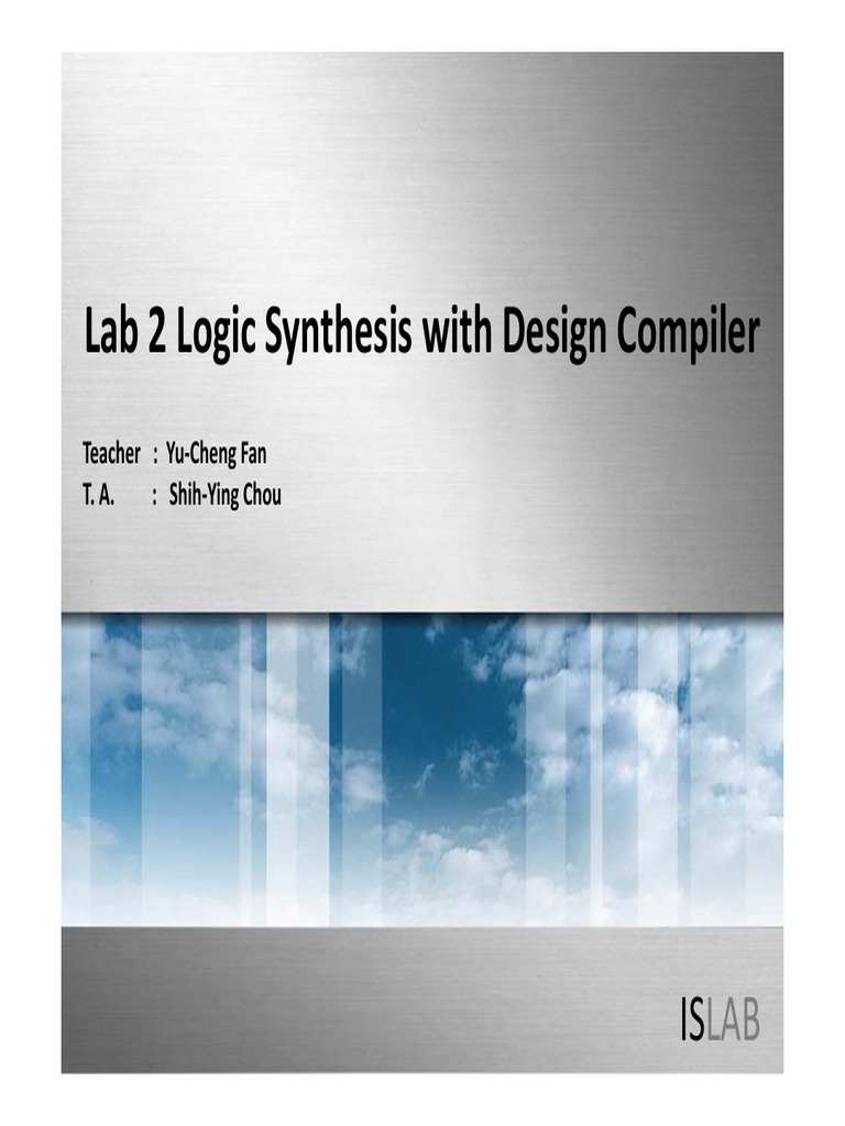 Lab2 Logic Synthesis With Design Compiler - New PDF | PDF | Digital Technology | Electronic ...