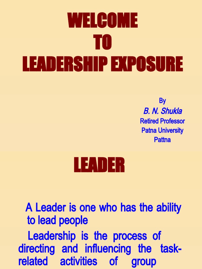 Welcome TO Leadership Exposure: B. N. Shukla | PDF | Leadership ...