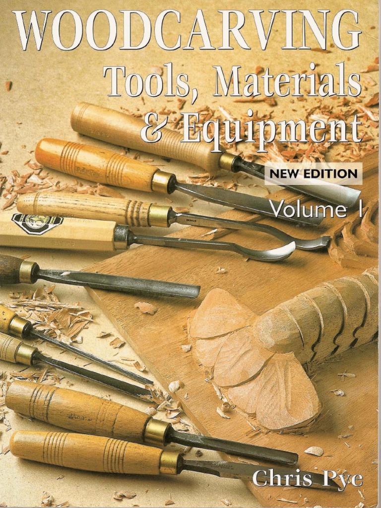 Chris Pye - Woodcarving - Tools, Material & Equipment. Volume 1 (Guild ...