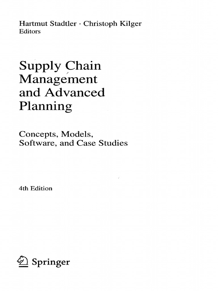 Supply Chain Management and Advanced Planning: Concepts, Models, Software, and Case Studies ...