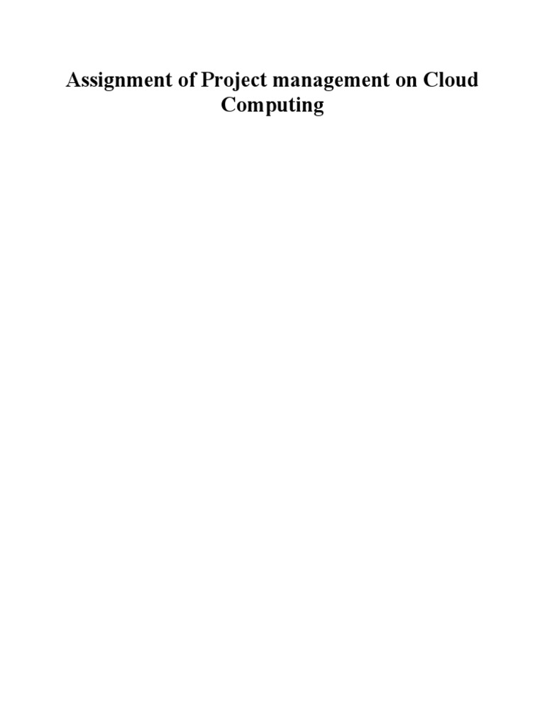 Assignment Of Project Management On Cloud Computing Upload Pdf Cloud Computing Project