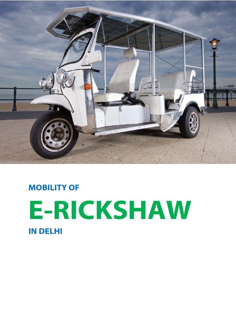 Analysis of the Emerging Mobility Option of E-Rickshaws in Delhi ...