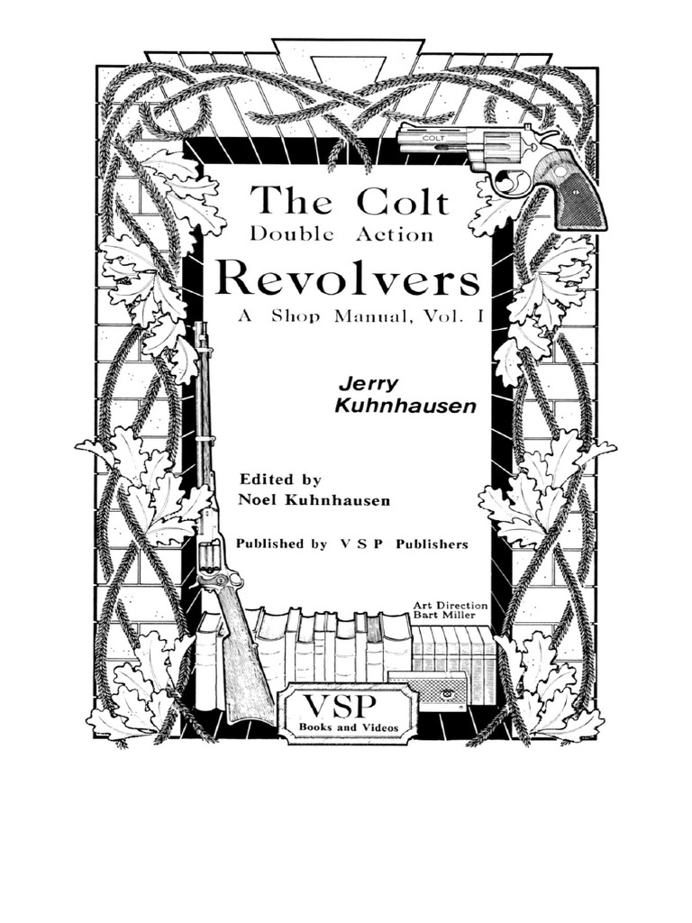 Colt Revolvers Workshop Manual Vol 1 Jerry Kuhnhausen PDF | PDF ...