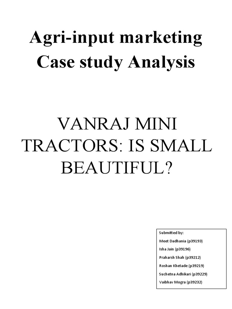 Agri-Input Marketing Case Study Analysis: Vanraj Mini Tractors: Is Small Beautiful? | Download ...