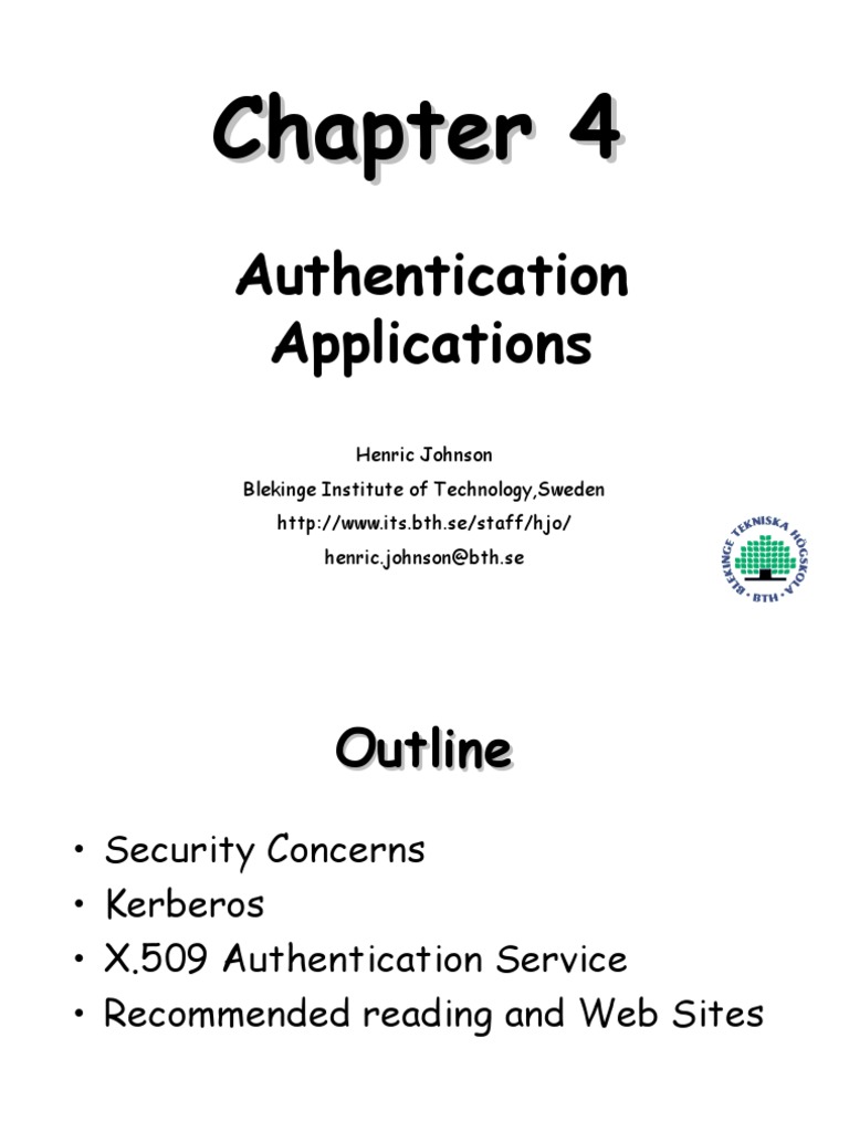 Authentication Applications: Henric Johnson Blekinge Institute of Technology, Sweden Henric ...