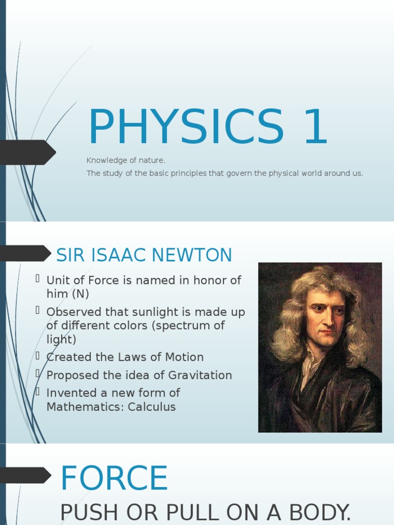 Physics 1: Knowledge of Nature. The Study of The Basic Principles That ...