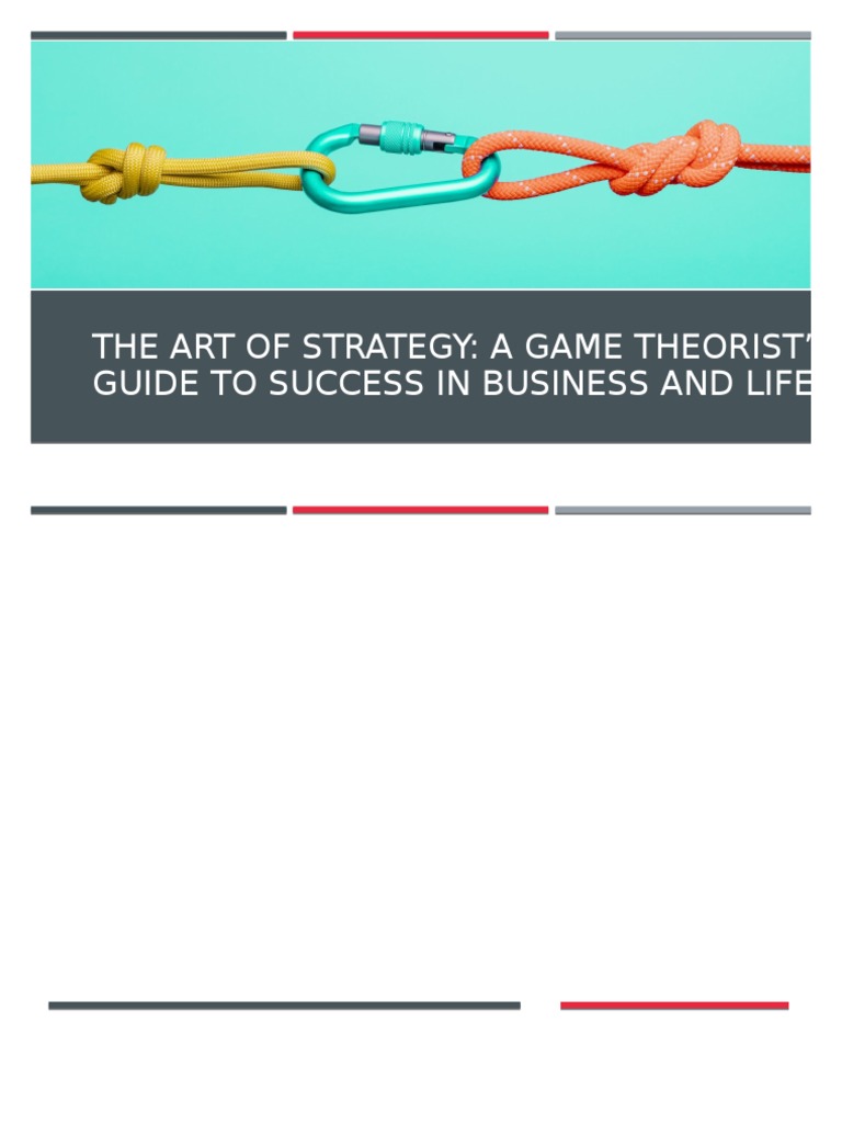 The Art of Strategy: A Game Theorist'S Guide To Success in Business and ...