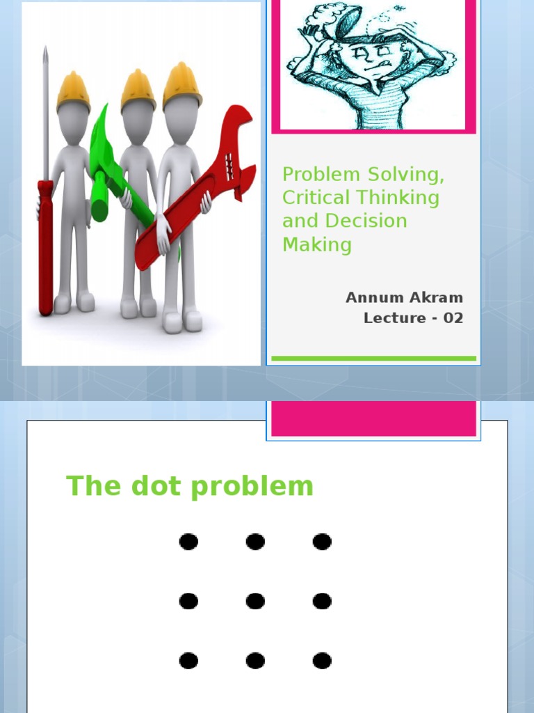 Problem Solving, Critical Thinking and Decision Making | PDF ...