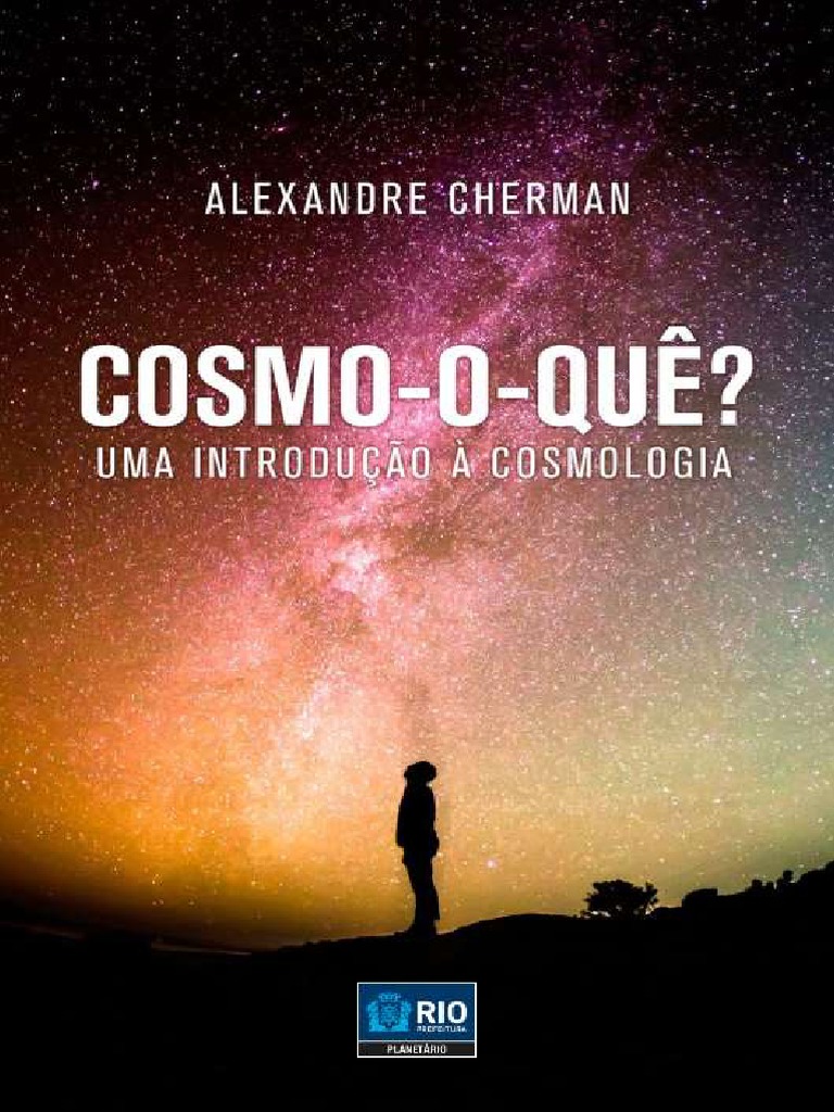 Cosmo-O-Que Alexandre Cherman PDF | PDF | Gravidade | Cosmologia