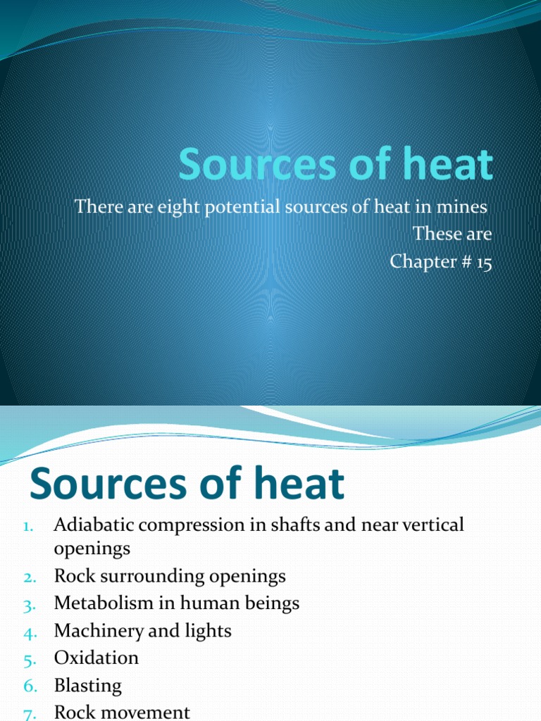 Sources of Heat: There Are Eight Potential Sources of Heat in Mines ...