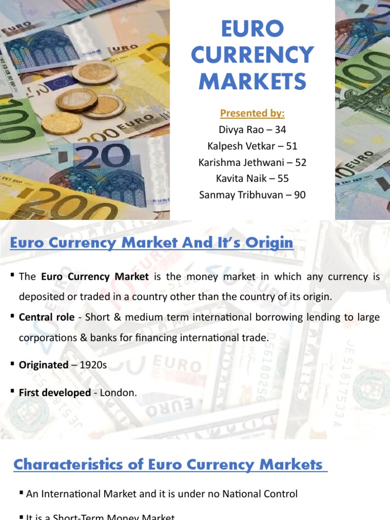 Euro Currency Markets: Presented by | PDF