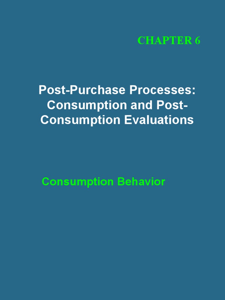 Post-Purchase Processes: Consumption and Post-Consumption Evaluations ...