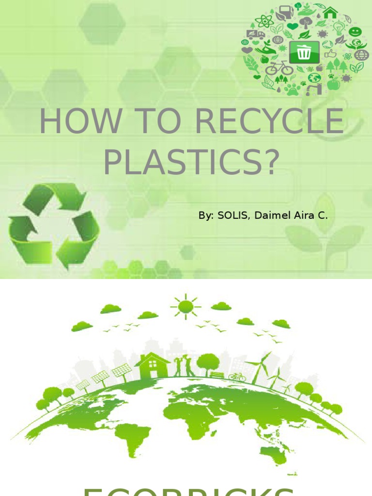 How To Recycle Plastics?: By: SOLIS, Daimel Aira C | PDF