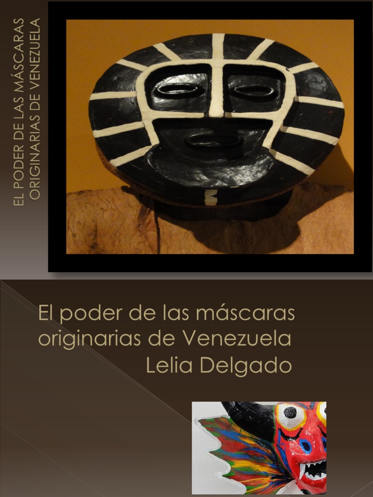 El Poder de Las Máscaras Originarias de Venezuela | PDF | Máscara ...