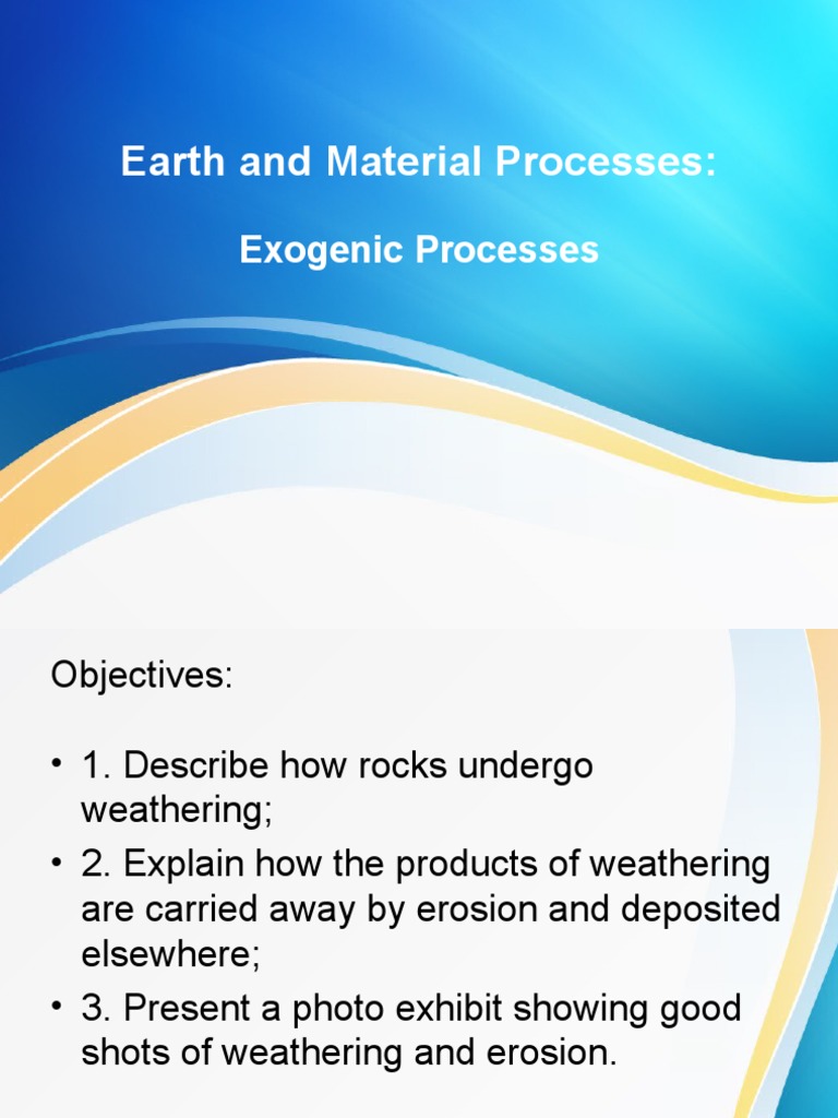 Earth and Material Processes - Exogenic Process | PDF | Weathering ...