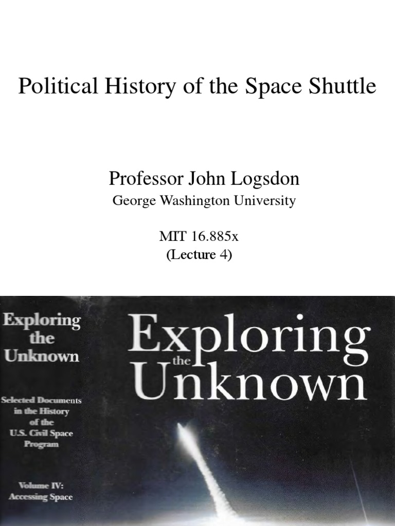 Political History of The Space Shuttle: Professor John Logsdon | PDF ...