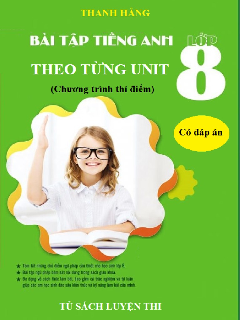 Bai Tap Tieng Anh Sach Thi Diem Theo Tung Unit Lop 8 (Co Dap An Chi Tiet) PDF | PDF