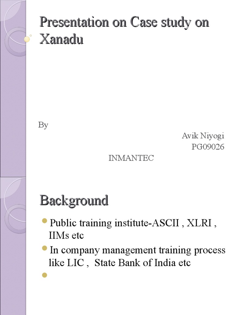 Presentation On Case Study On Xanadu | PDF