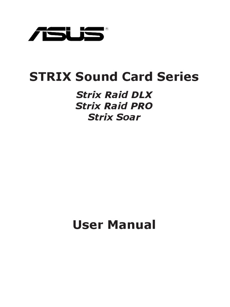STRIX Sound Card Series: Strix Raid DLX Strix Raid PRO Strix Soar | PDF ...