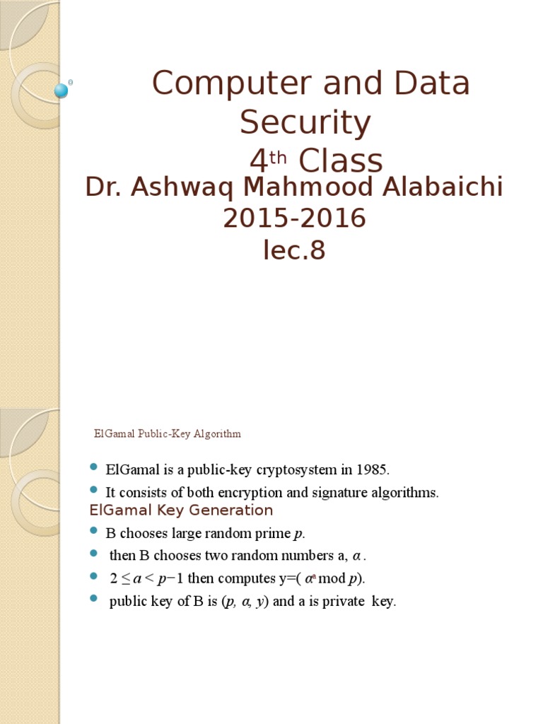 Computer and Data Security 4 Class: Dr. Ashwaq Mahmood Alabaichi 2015-2016 Lec.8 | PDF ...
