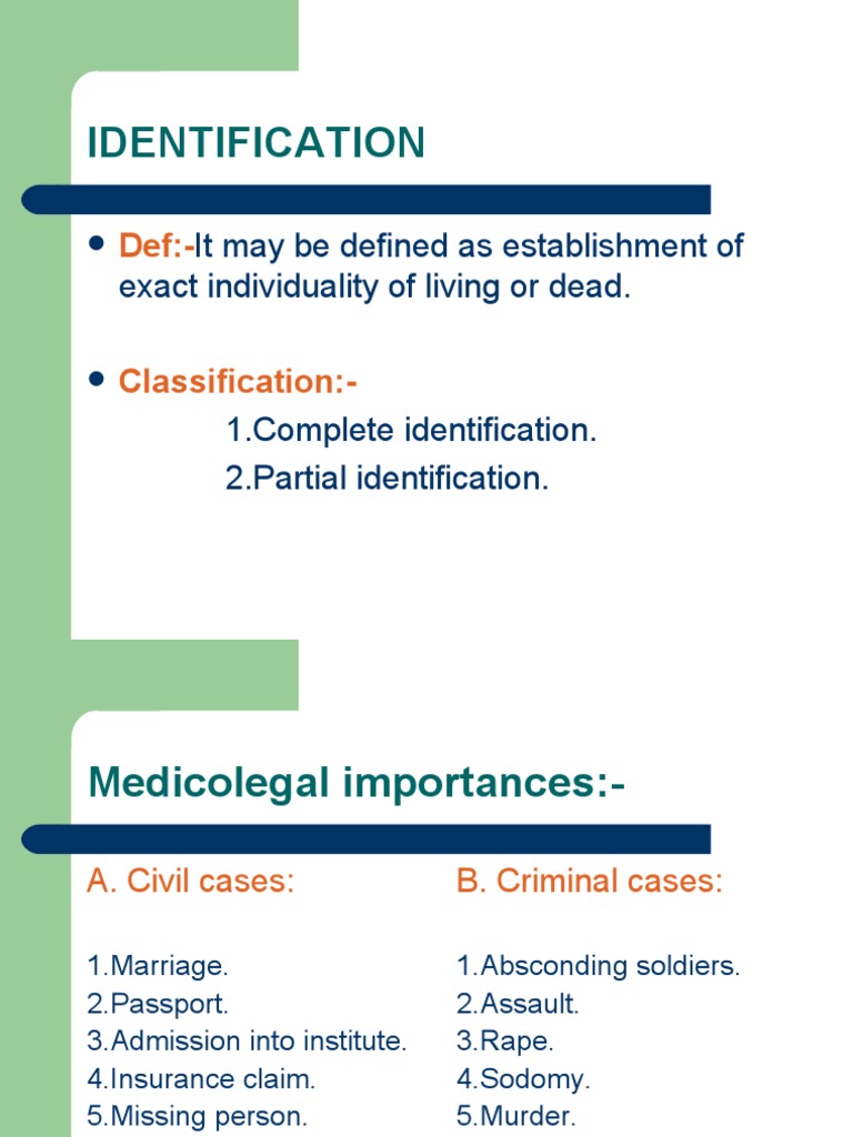 Identification: It May Be Defined As Establishment of Exact ...