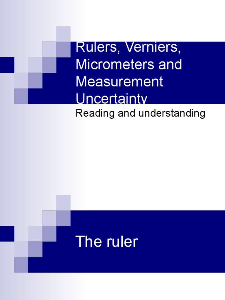 Rulers, Verniers, Micrometers and Measurement Uncertainty | PDF ...