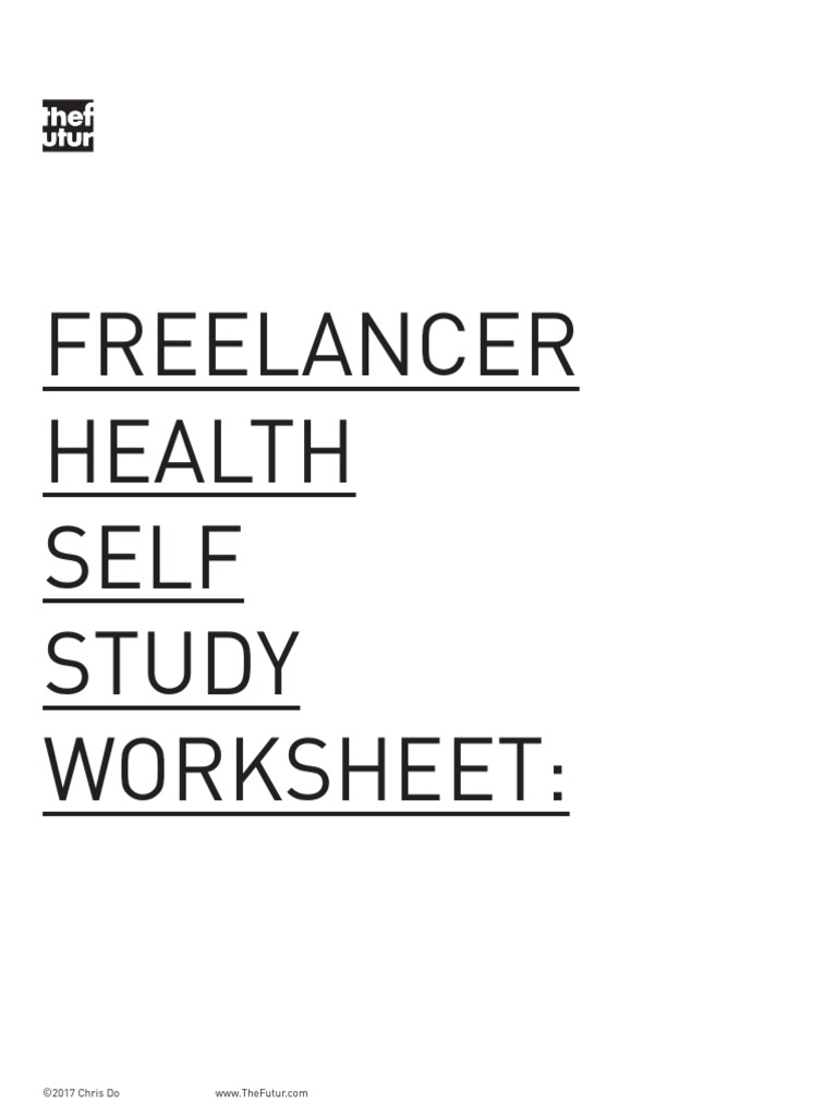 Freelancer Health Self Study Worksheet:: ©2017 Chris Do | PDF ...