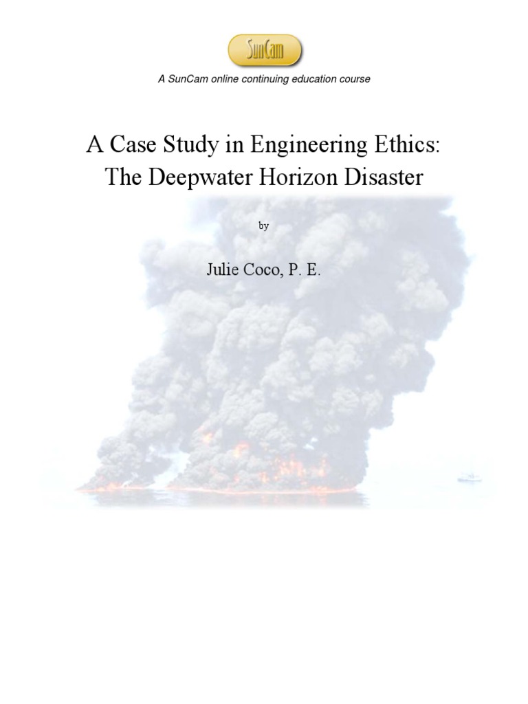 A Case Study in Engineering Ethics: The Deepwater Horizon Disaster ...